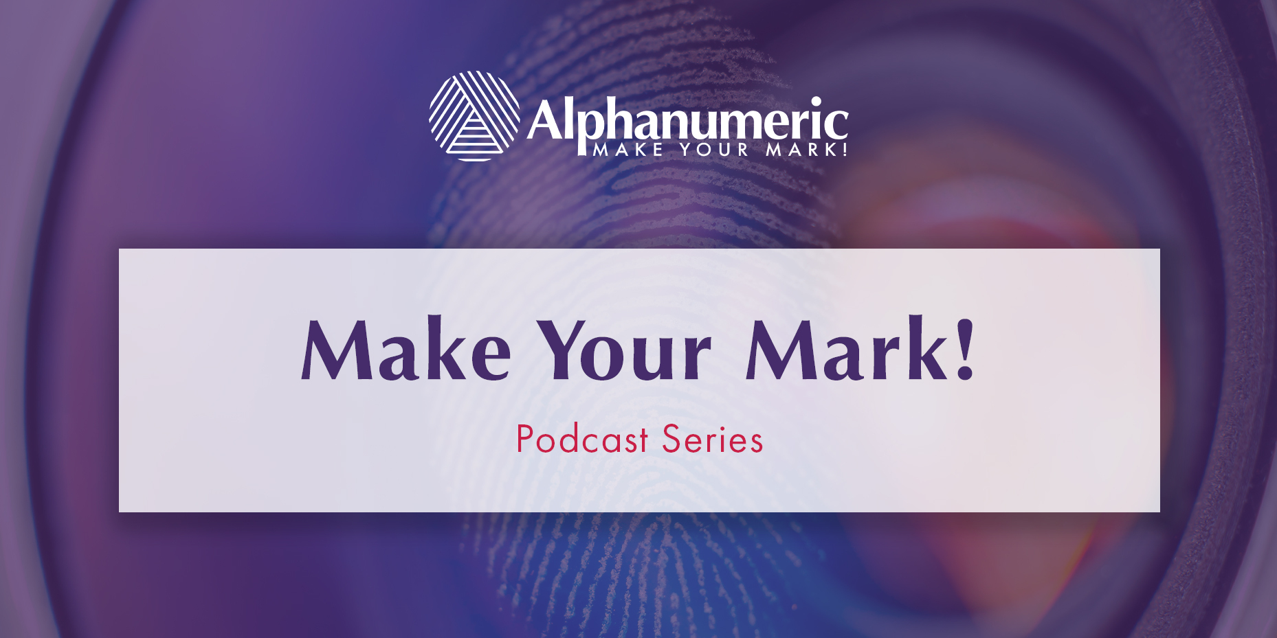 Listen to the Make Your Mark! Podcast By Alphanumeric